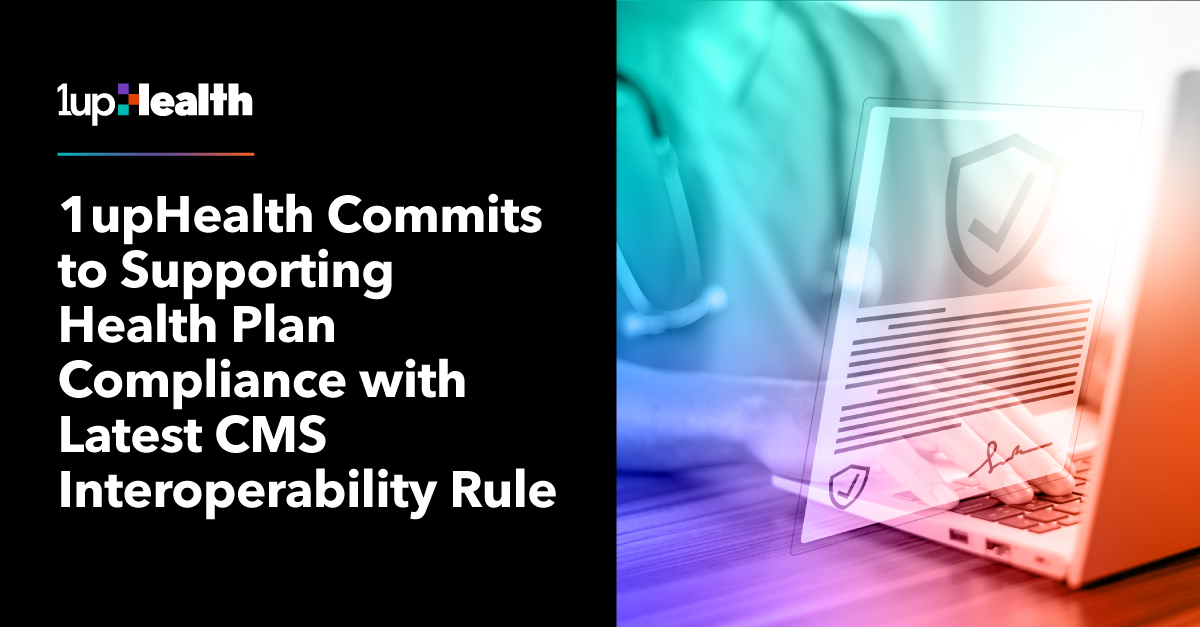 1upHealth Commits to Supporting Health Plan Compliance with Latest CMS ...