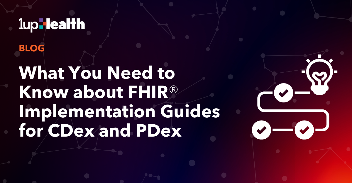 FHIR Implementation Guides for CDex & PDex | 1upHealth