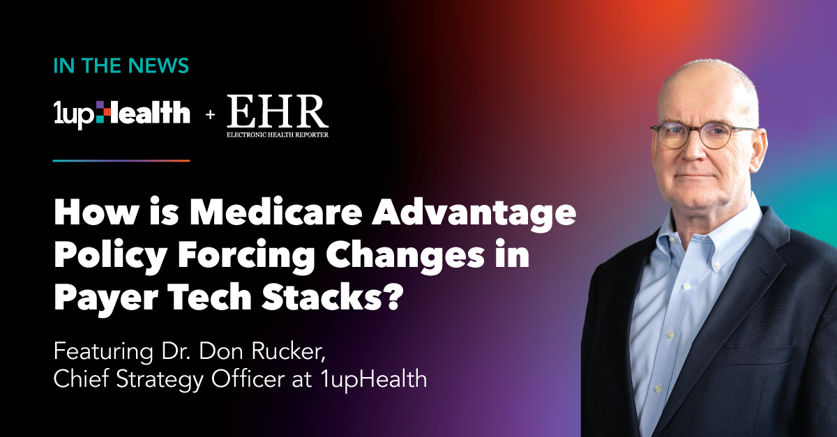 How is Medicare Advantage Policy Forcing Changes in Payer Tech Stacks? - 1uphealth